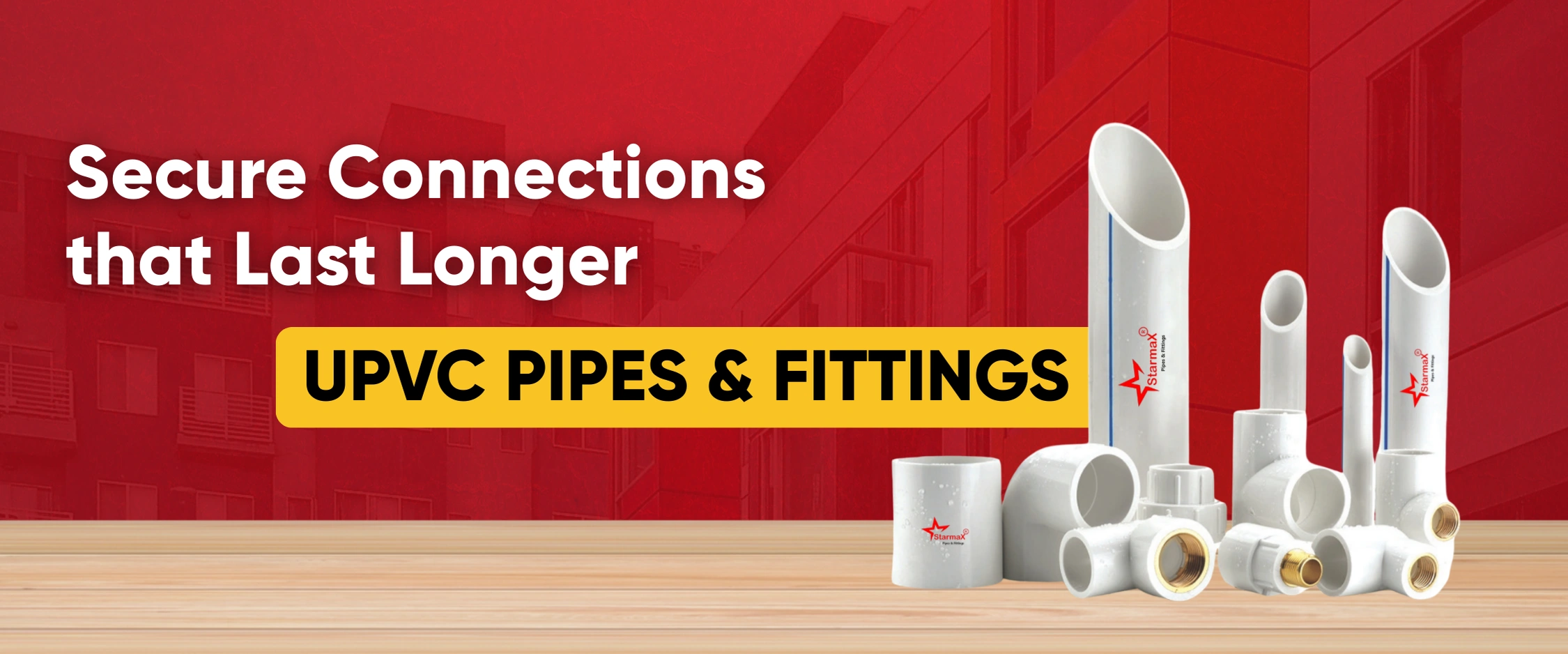Best UPVC Pipes | UPVC Pipe & Fittings | Starmax Pipes